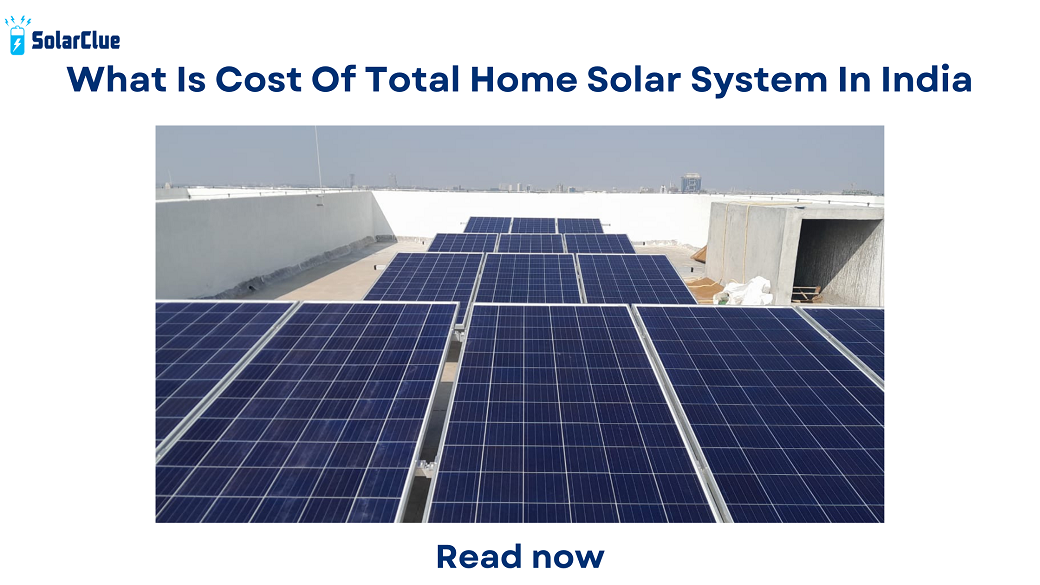 What Is Cost Of Total Home Solar System In India
