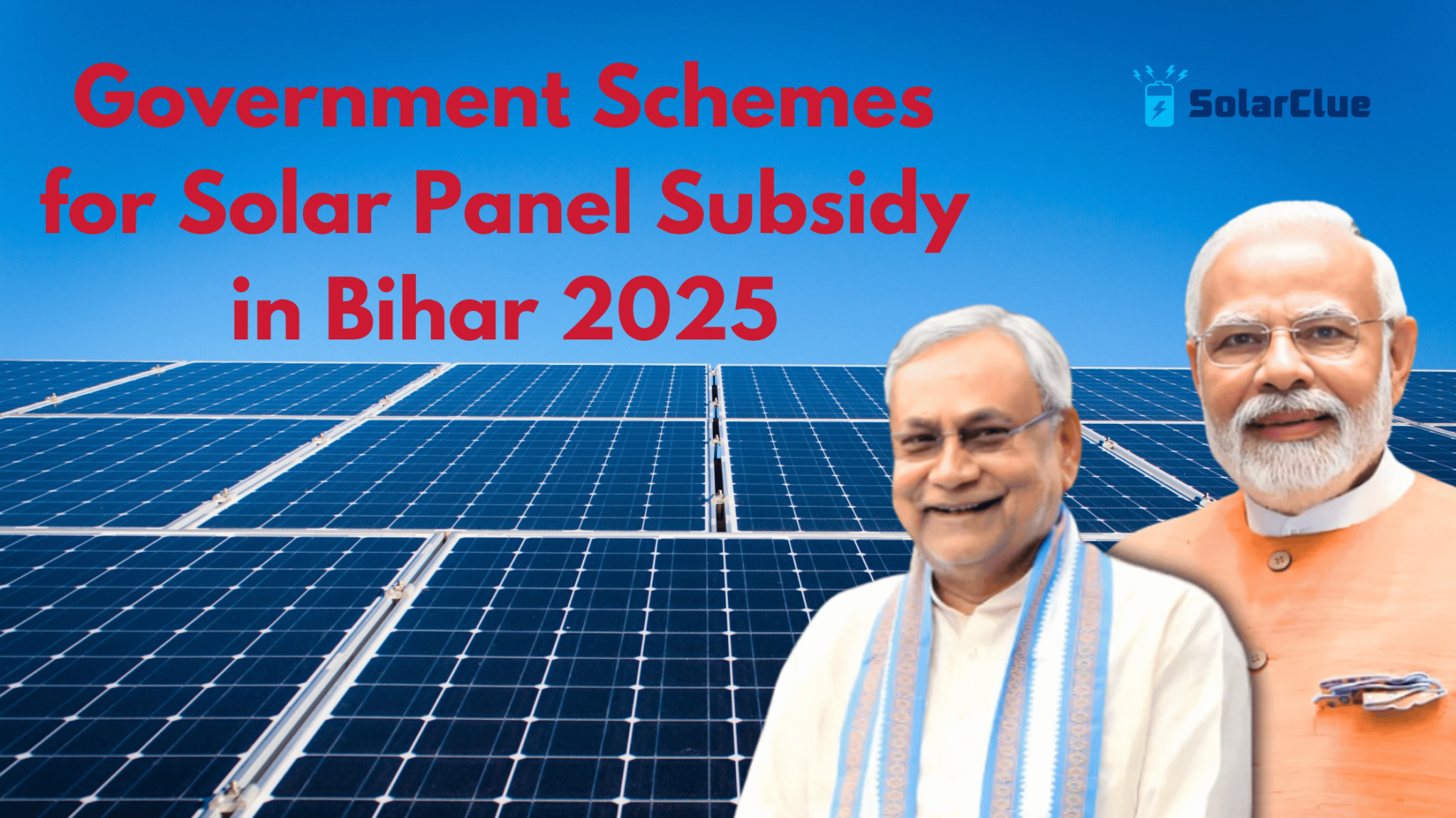 Solar Panel Subsidy in Bihar 2025: Government Schemes, Benefits