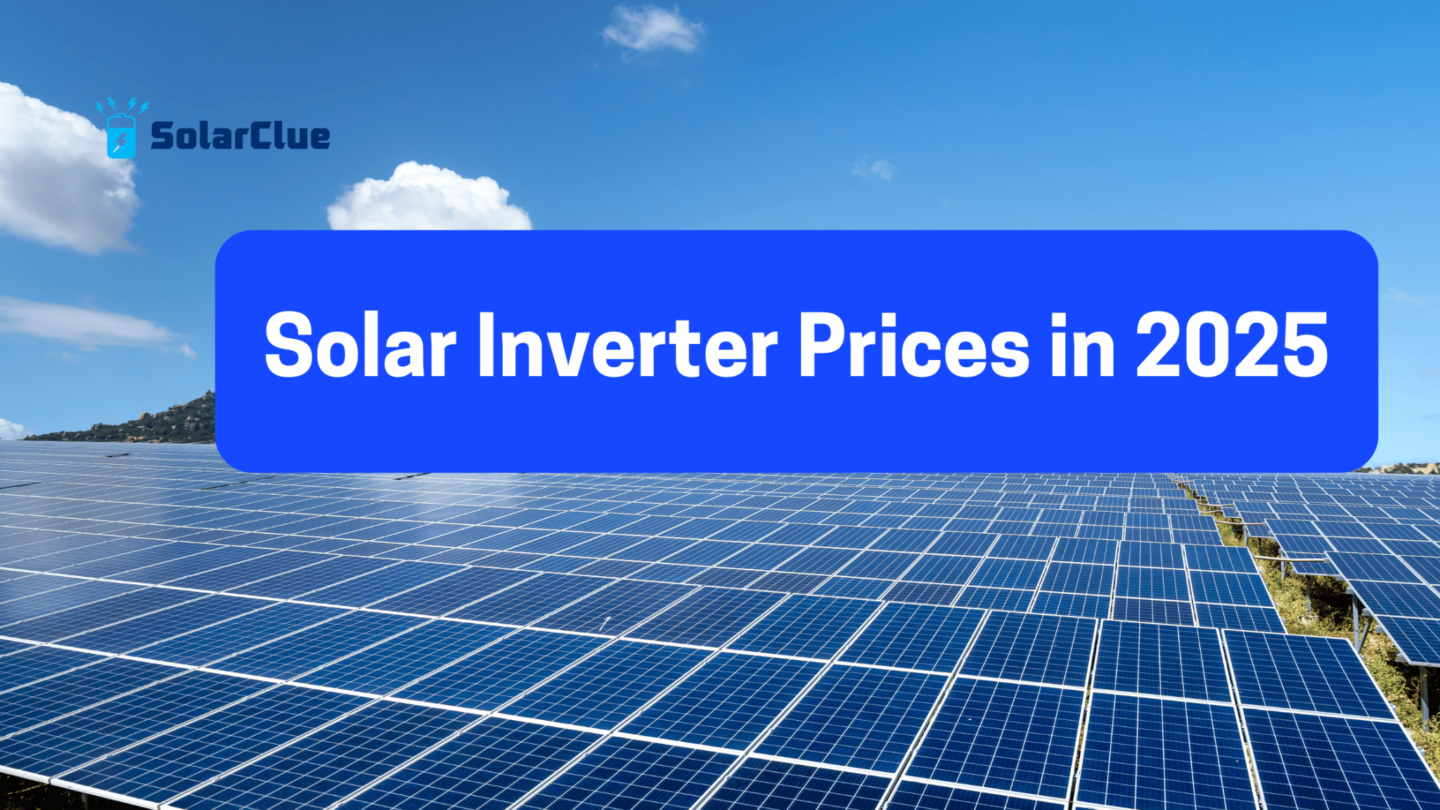 Solar Inverter Prices in 2025: Trends & Cost Breakdown