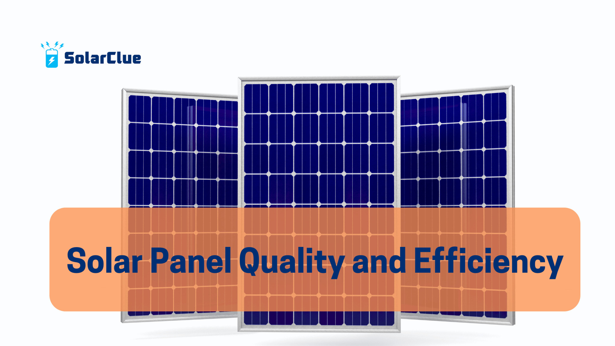 What Factors Affect the Quality and Efficiency of Solar Panels?